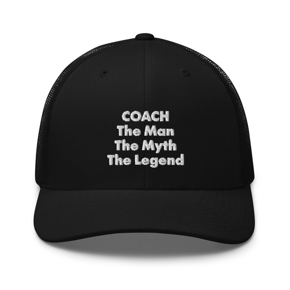 Legendary Coach Trucker Cap, Coach-The Man The Myth The Legend ...