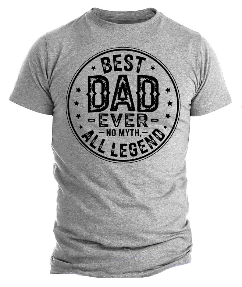 Legendary Dad Shirt – "No Myth All Legend" Funny Father’s Day Tee from ...