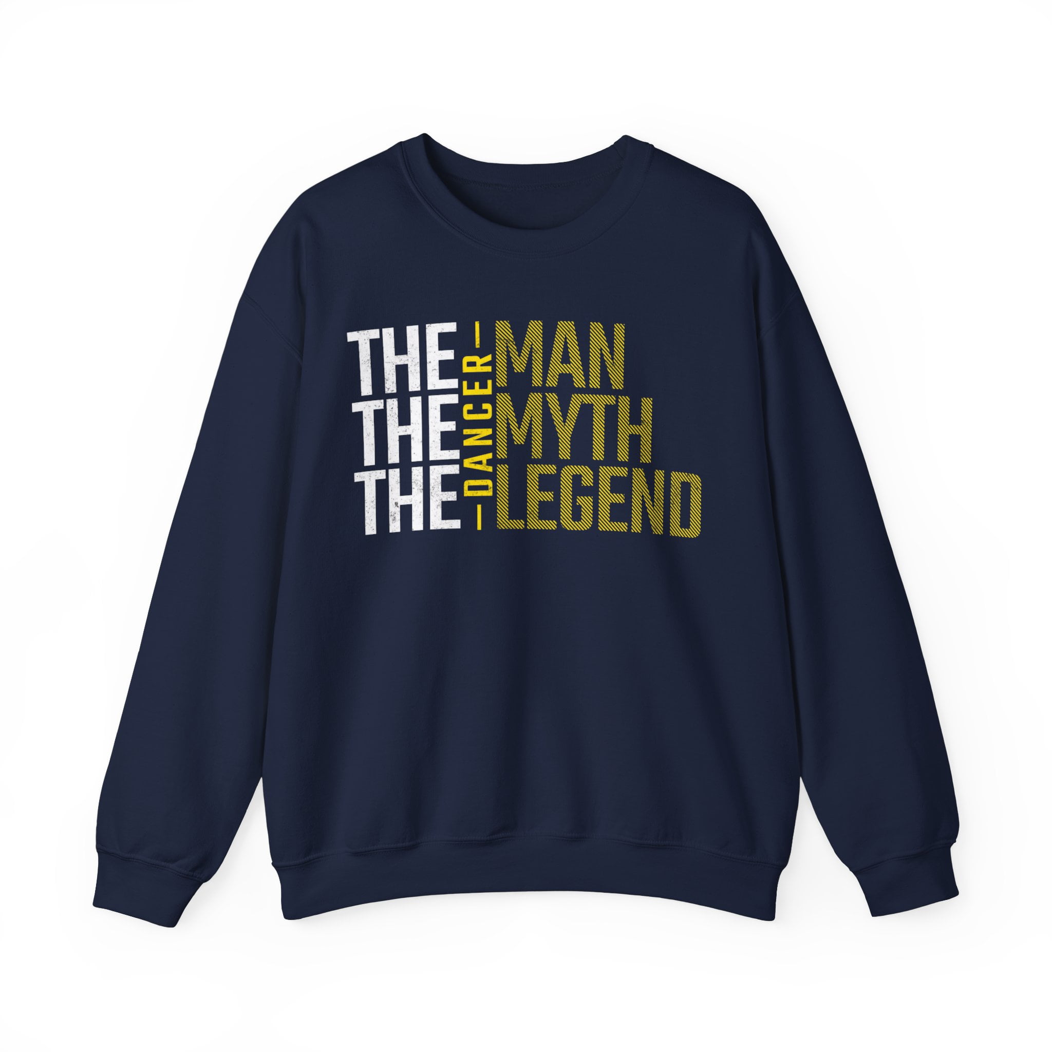 Legendary Dancer Unisex Sweatshirt, Dancer-The Man The Myth The Legend ...