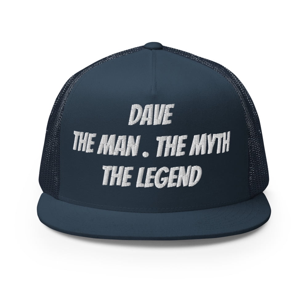 Legendary Dave Trucker Cap, Dave-The Man The Myth The Legend ...