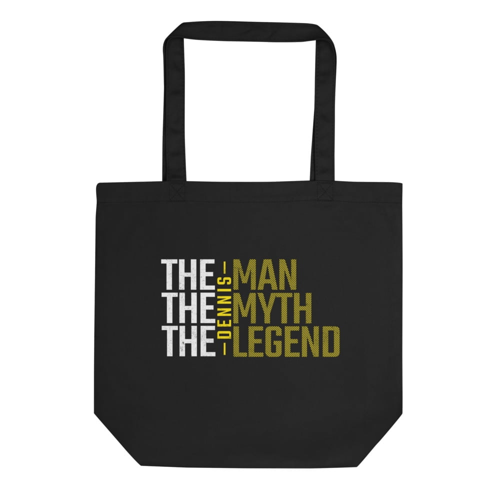 Legendary Dennis Eco Tote Bag, Dennis-The Man The Myth The Legend ...