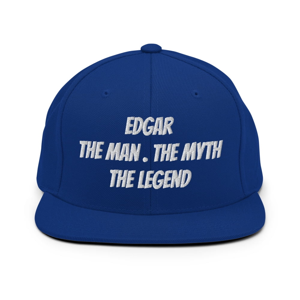 Legendary Edgar Snapback Hat, Edgar-The Man The Myth The Legend ...