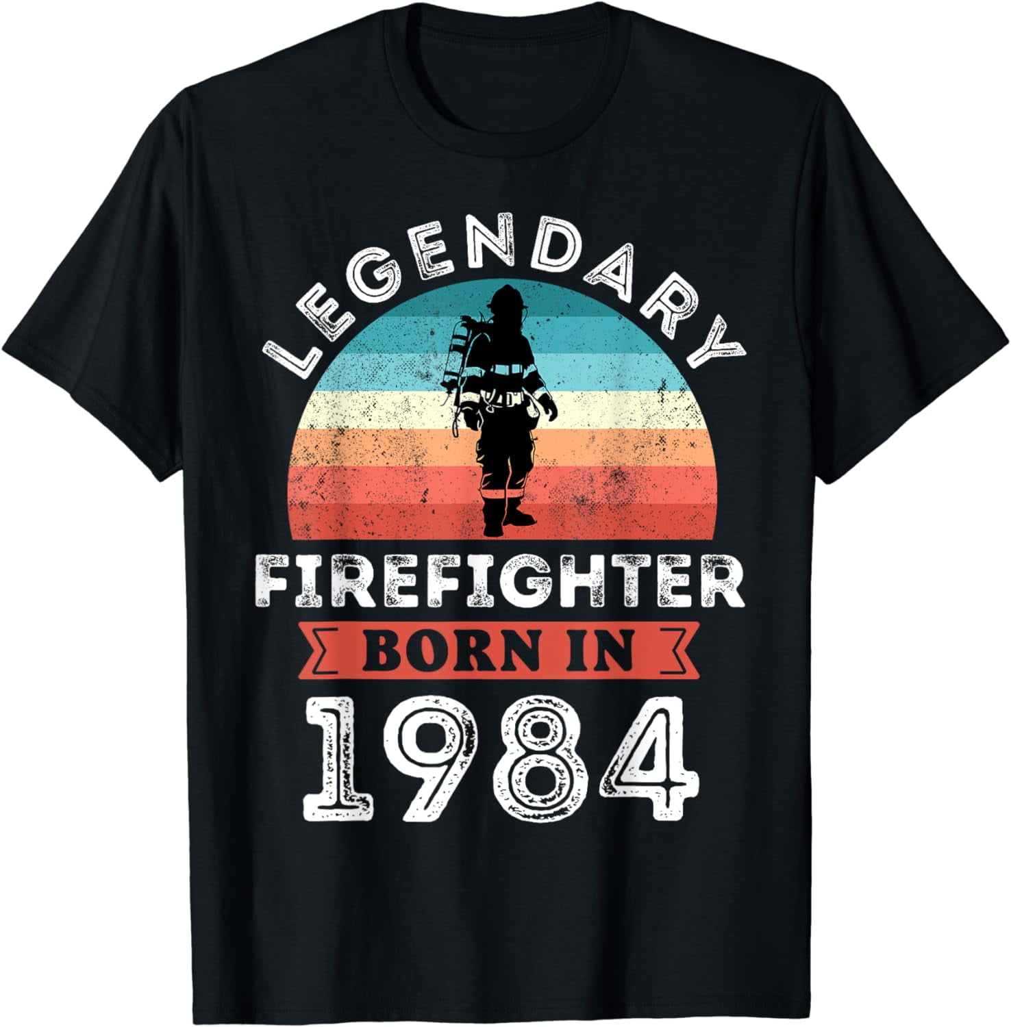 Legendary Firefighter born in 1984, 40th Birthday Fireman T-Shirt ...