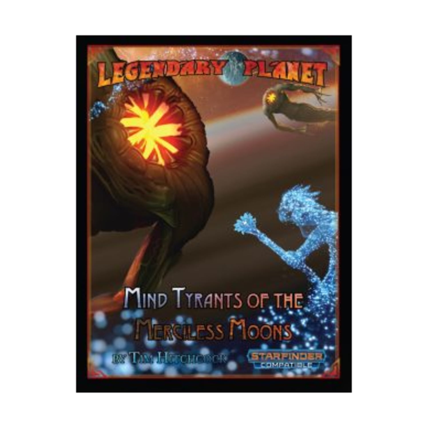 Legendary Games Legendary Planet - Mind Tyrants of the Merciless Moons ...