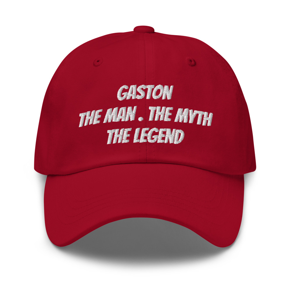 Legendary Gaston Classic Dad Hat, Gaston-The Man The Myth The Legend ...