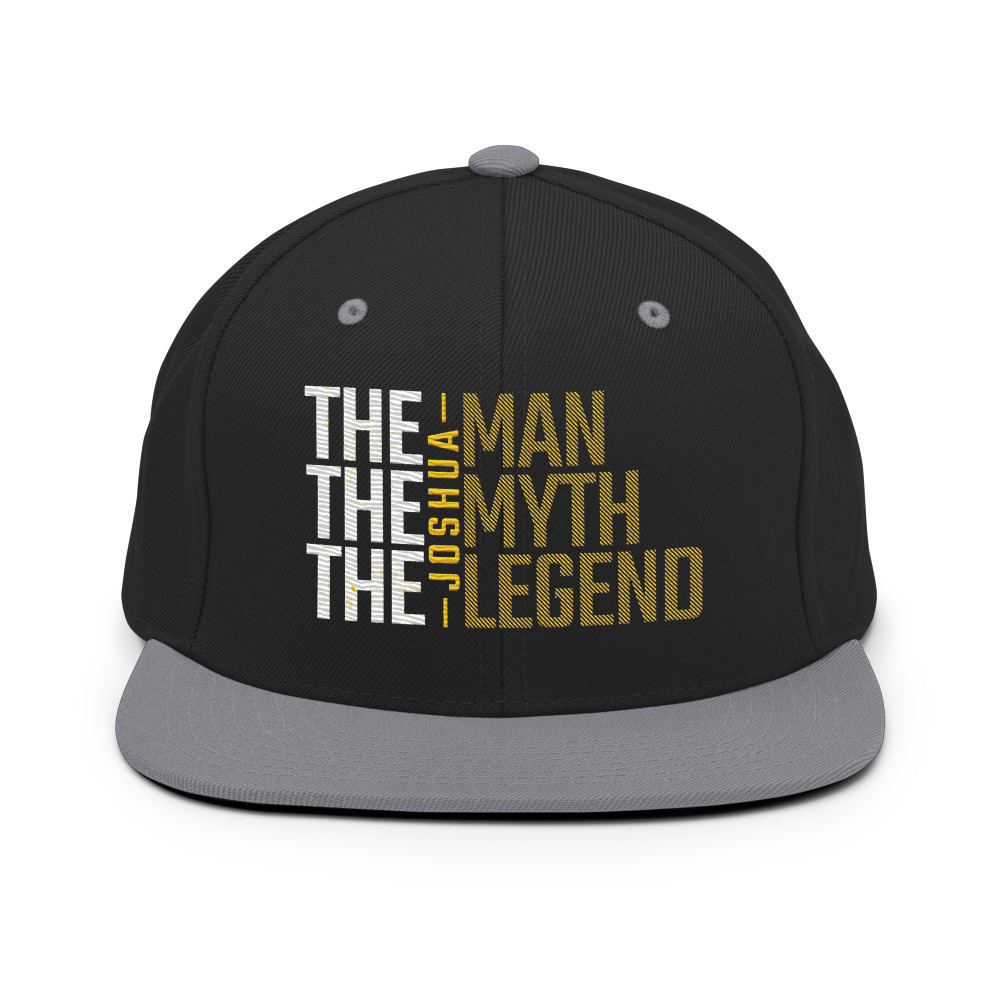 Legendary Joshua Snapback Hat, Joshua-The Man The Myth The Legend ...