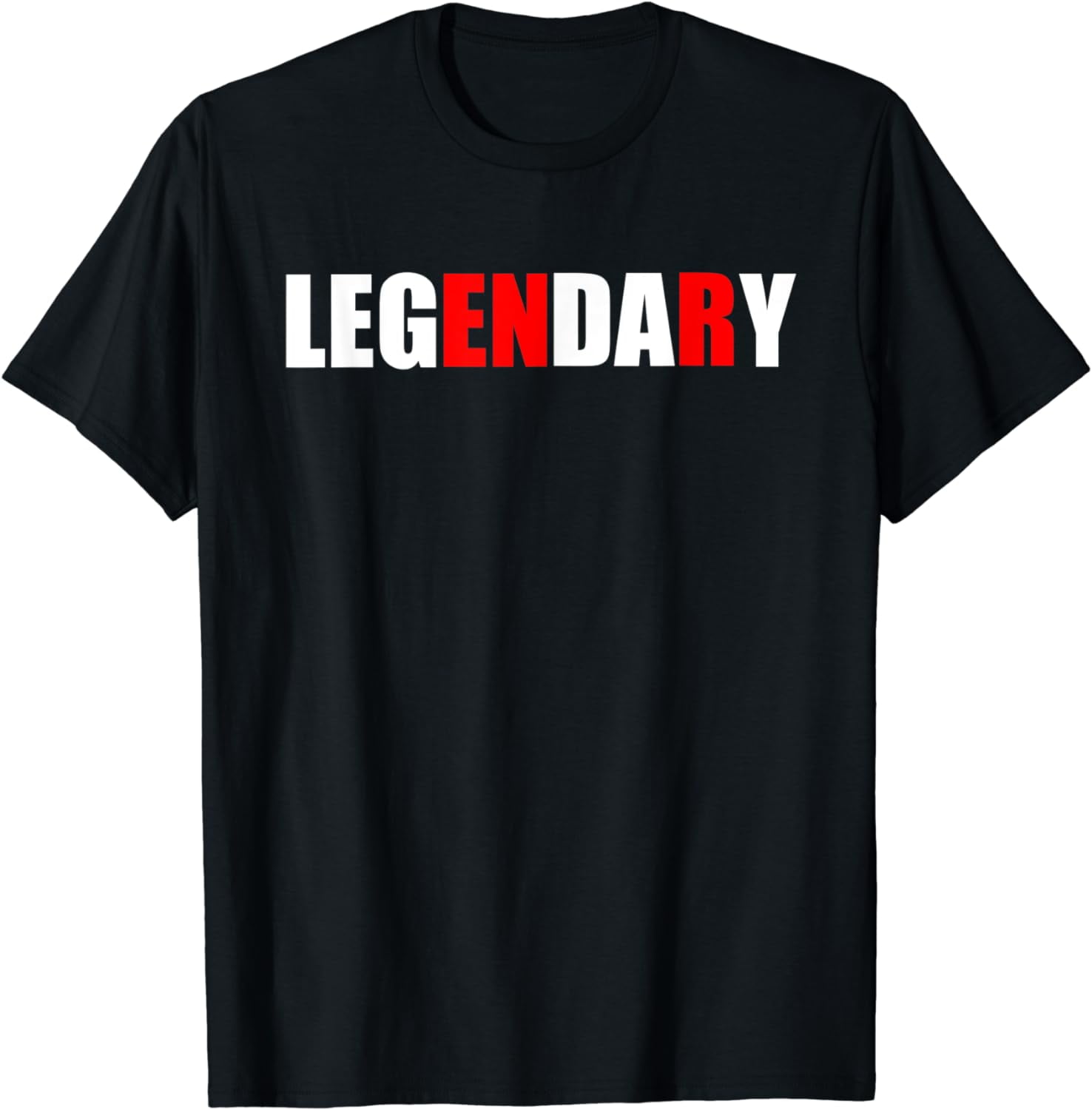 Legendary Means Leg Day Because thats what Legends do Shirt - Walmart.com