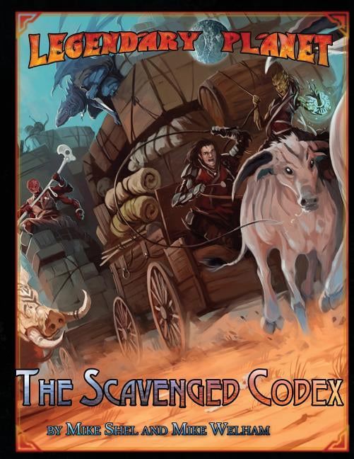 Legendary Planet: The Scavenged Codex (5E) (Paperback) by Mike Shel ...