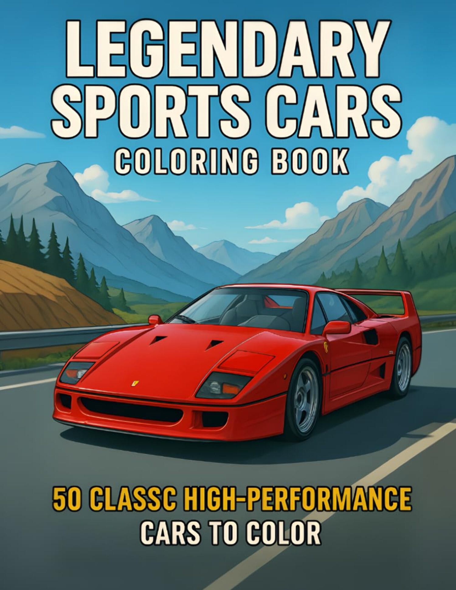 Legendary Sports Cars Coloring Book: An Adult Coloring Book Featuring ...