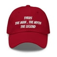 Legendary Tyrus Classic Dad Hat, Tyrus-The Man The Myth The Legend ...