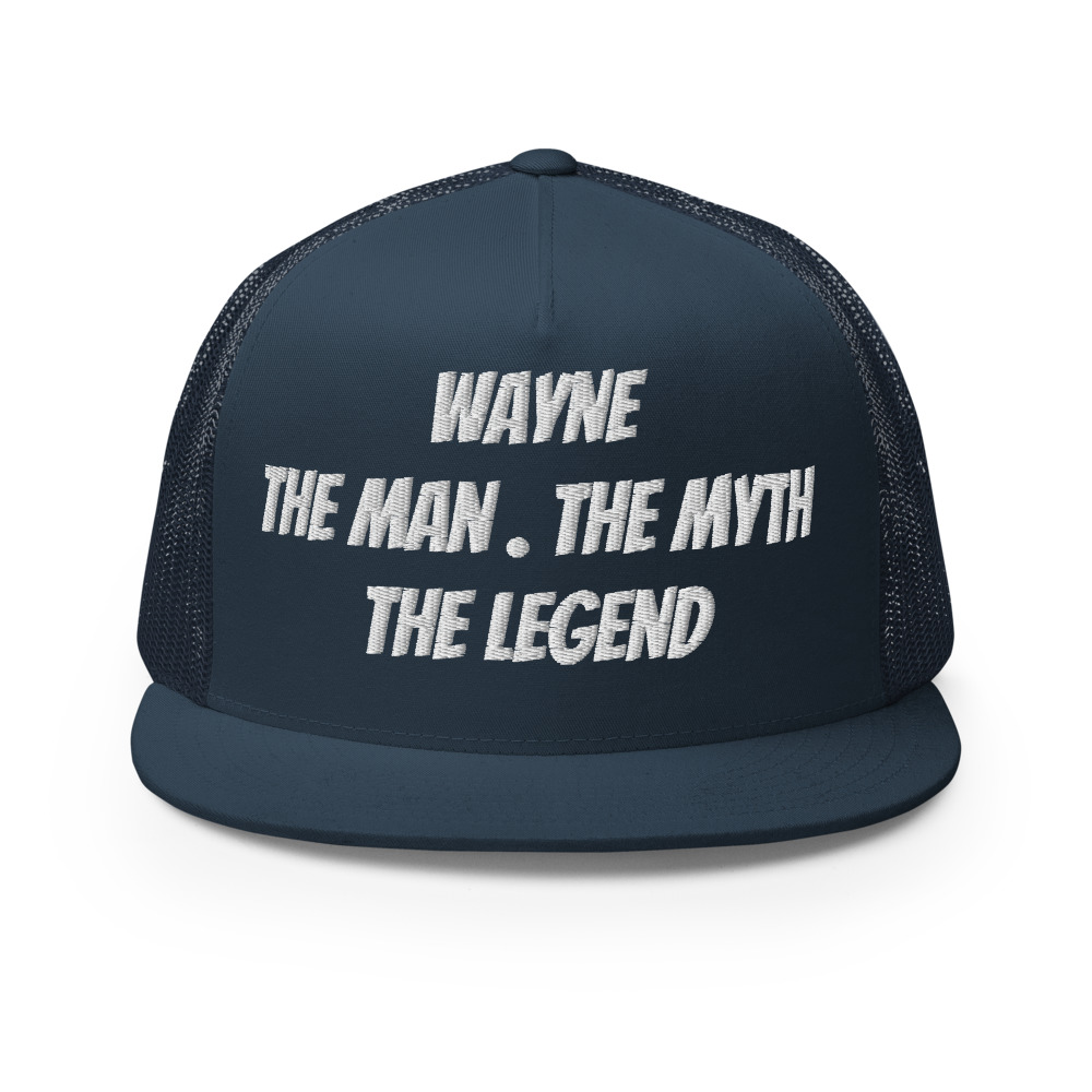 Legendary Wayne Trucker Cap, Wayne-The Man The Myth The Legend ...