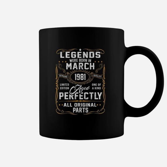 Legends Were Born In March 1981 Coffee Mug - Walmart.com