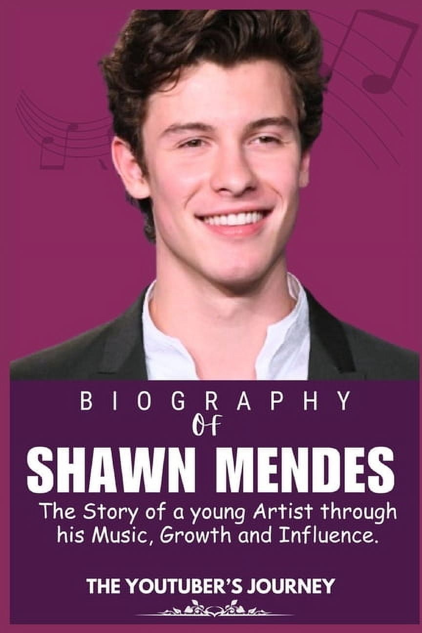 Legends Who Shaped the World of Entertai Shawn Mendes Biography: The ...