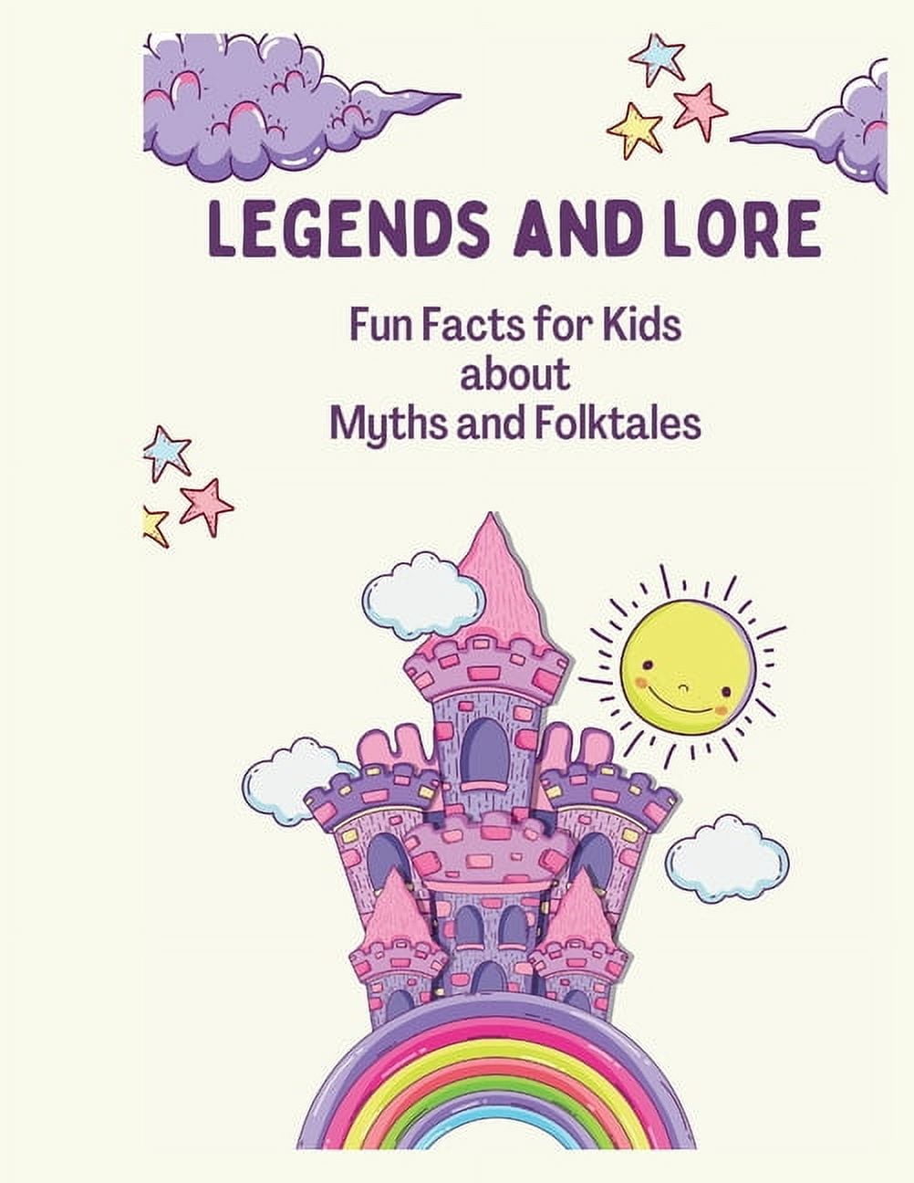 Legends and Lore Legends and Lore: Fun Facts for Kids about Myths and ...