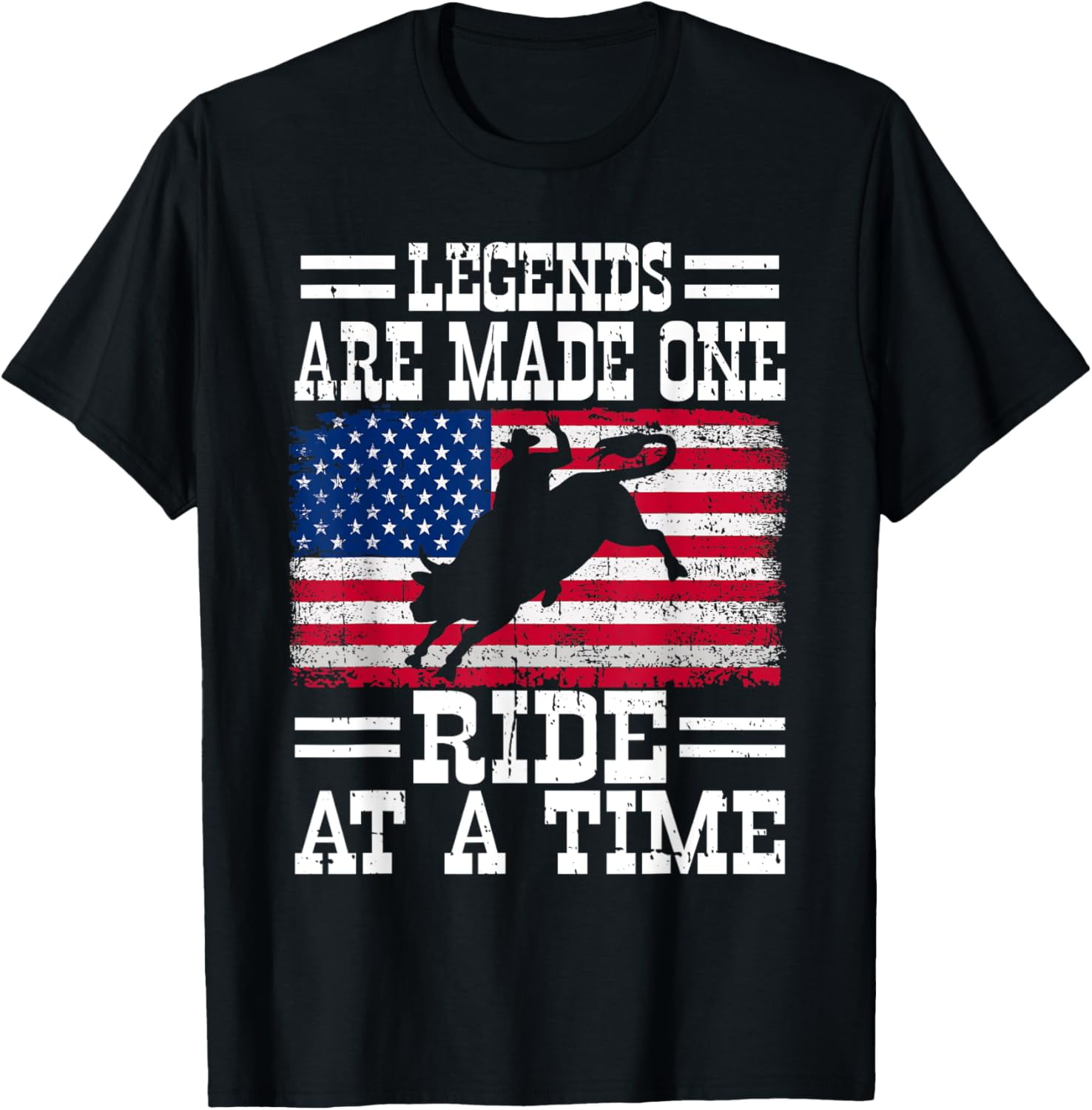 Legends are made one Ride at a Time Bull Riding T-Shirt - Walmart.com