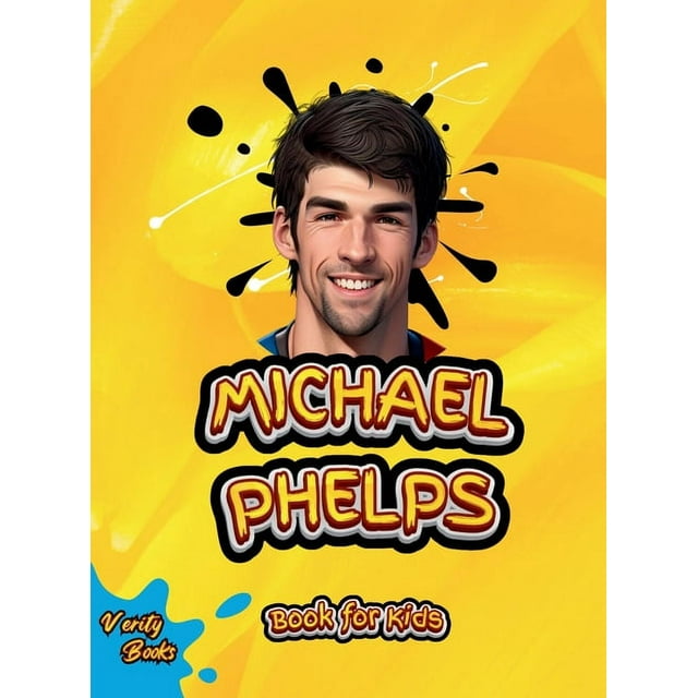 Legends for Kids: Michael Phelps Book for Kids: The biography of the ...