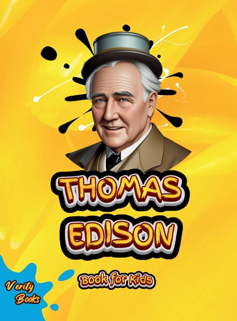 Legends for Kids Thomas Edison Book for Kids: Discover the Amazing ...