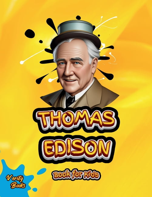 Legends for Kids Thomas Edison Book for Kids: Discover the Amazing ...