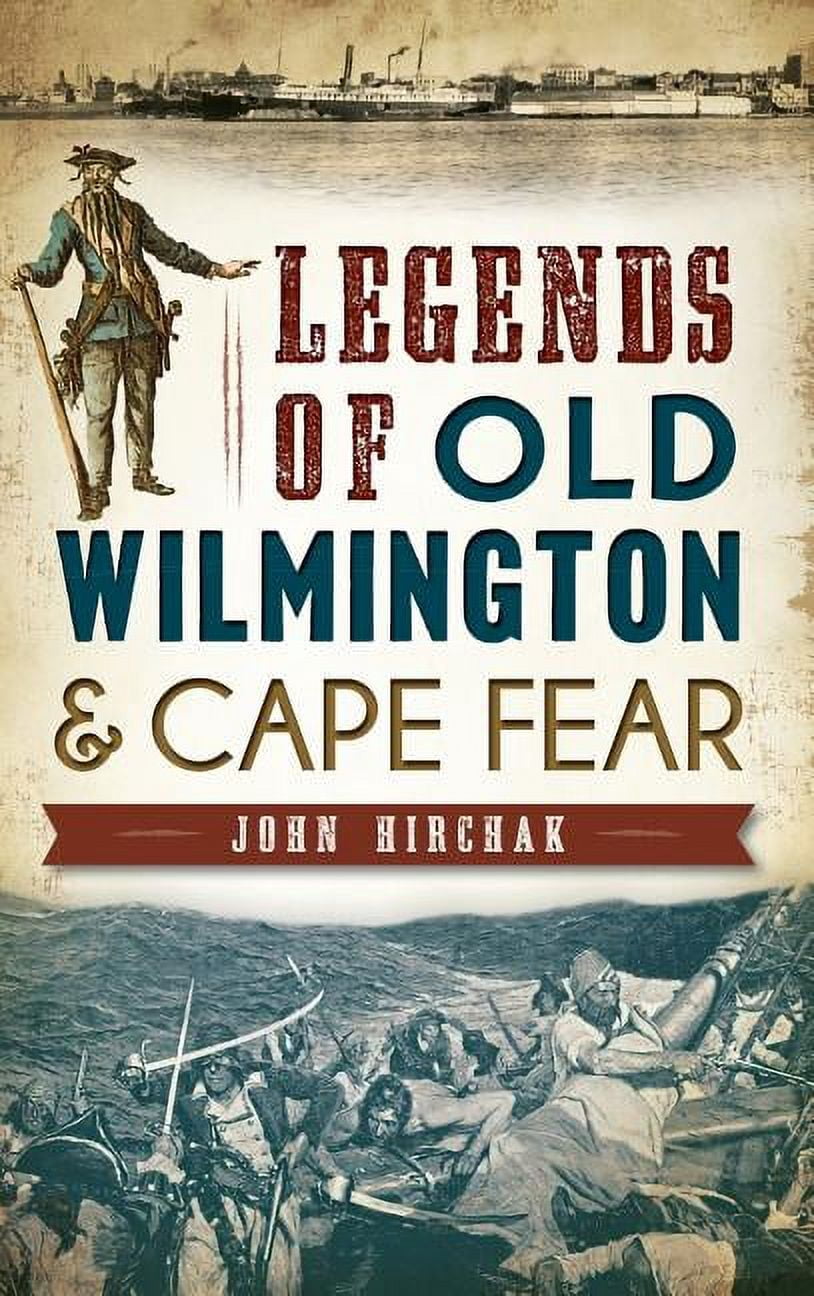 Legends of Old Wilmington & Cape Fear (Hardcover) - Walmart Business ...