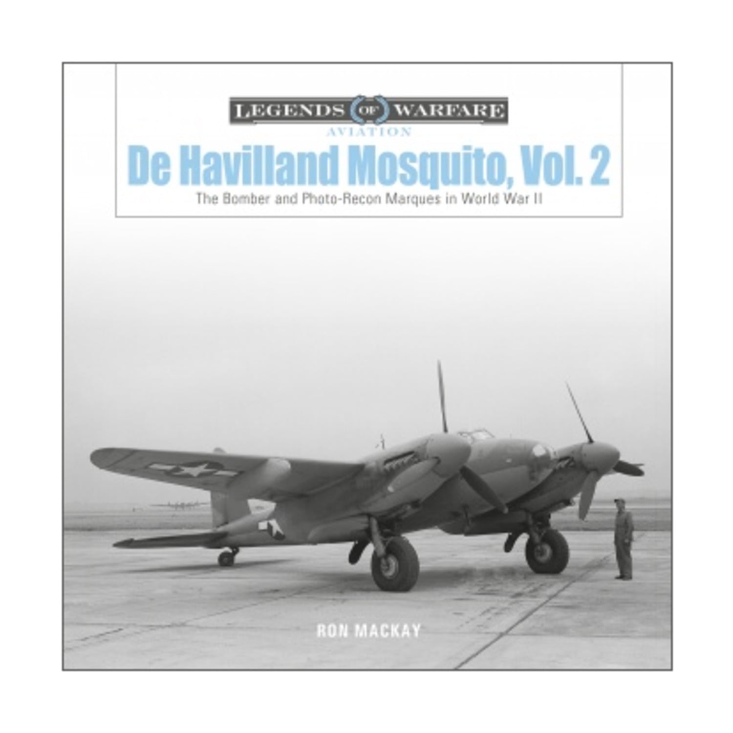 Legends of Warfare: Aviation: de Havilland Mosquito, Vol. 2: The Bomber ...
