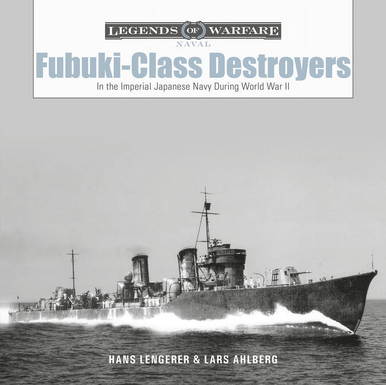 Legends of Warfare: Naval Fubuki-Class Destroyers: In the Imperial ...