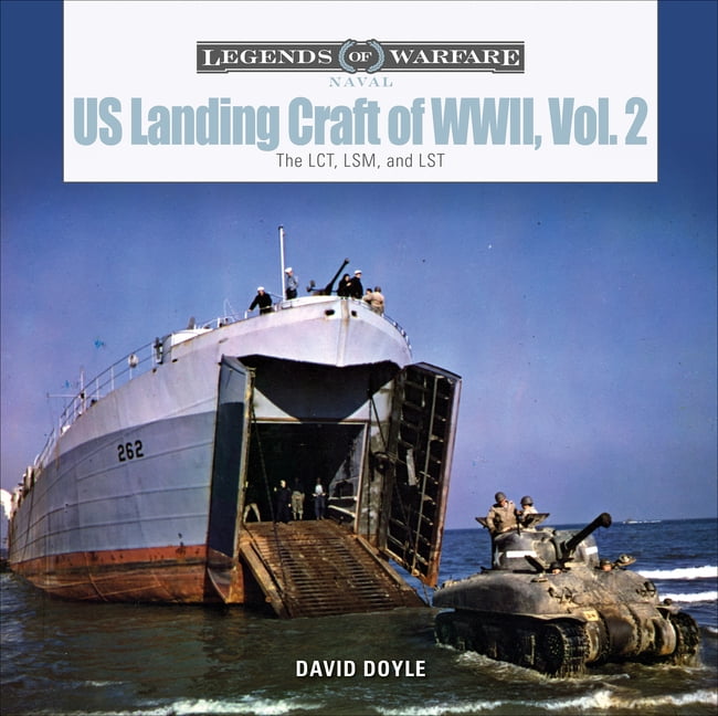 Legends of Warfare: Naval: Us Landing Craft of World War II, Vol. 2 ...