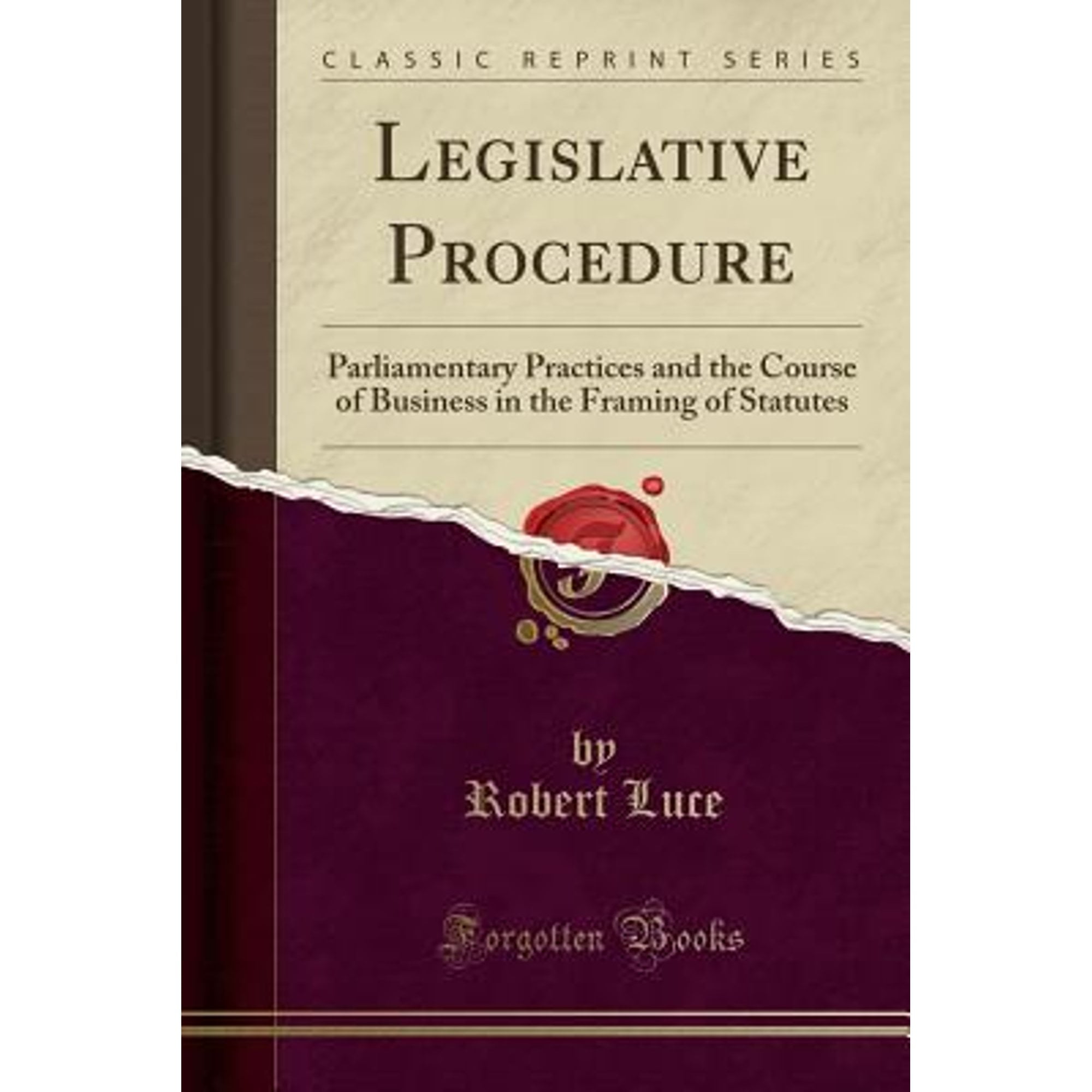 Legislative Procedure : Parliamentary Practices and the Course of ...