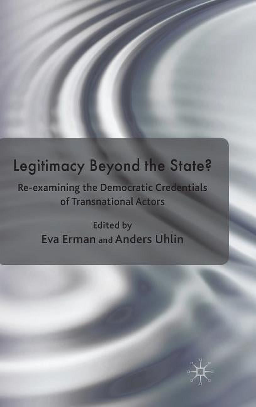 Legitimacy Beyond the State?: Re-Examining the Democratic Credentials ...