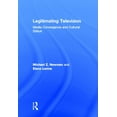 Legitimating Television: Media Convergence and Cultural Status ...