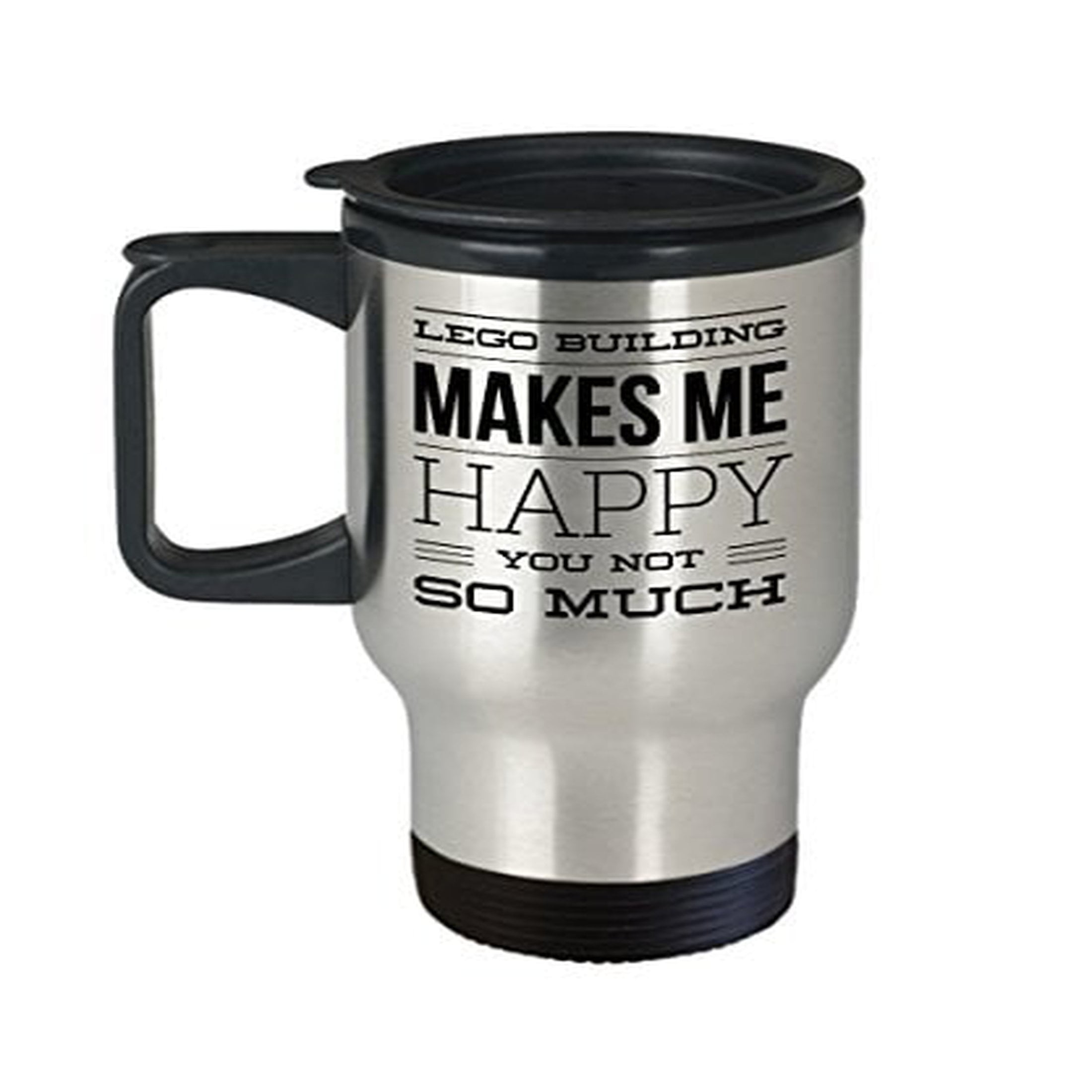 Lego Build Travel Mug - Building Makes Me Happy You Not So Much - Play ...