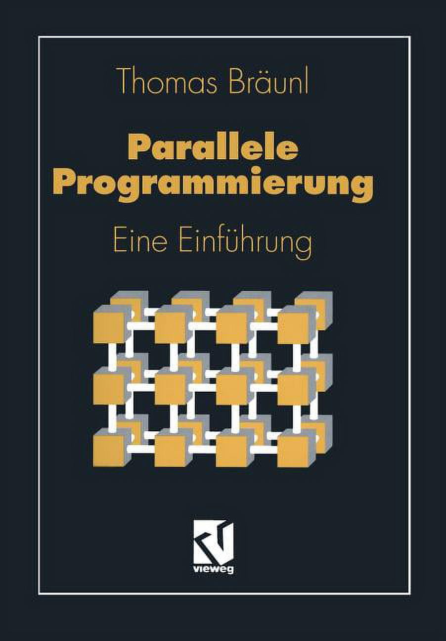 Lehrbuch Informatik Parallele Programmierung: Eine EinfÃ¼hrung ...