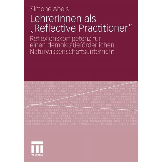 Lehrerinnen ALS "Reflective Practitioner": Reflexionskompetenz Für ...