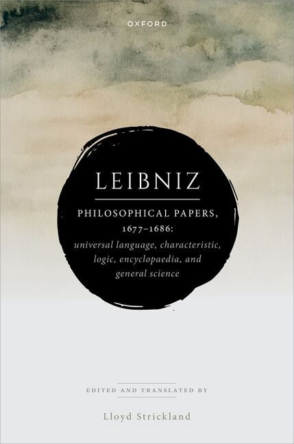Leibniz from Oxford Leibniz: Philosophical Papers, 1677-1686: Universal ...