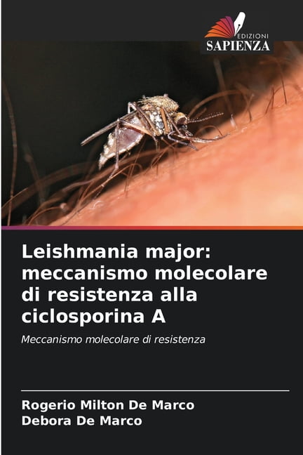 Leishmania major: meccanismo molecolare di resistenza alla ciclosporina ...