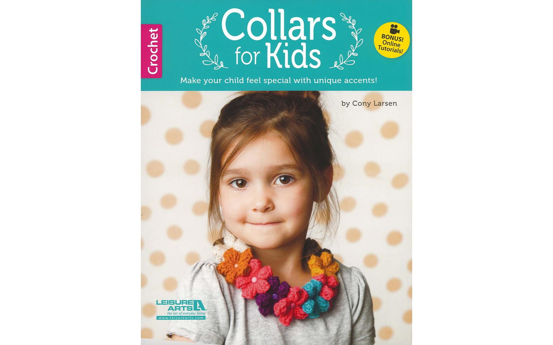 Leisure Arts Collars For Kids Crochet Book - Walmart.com