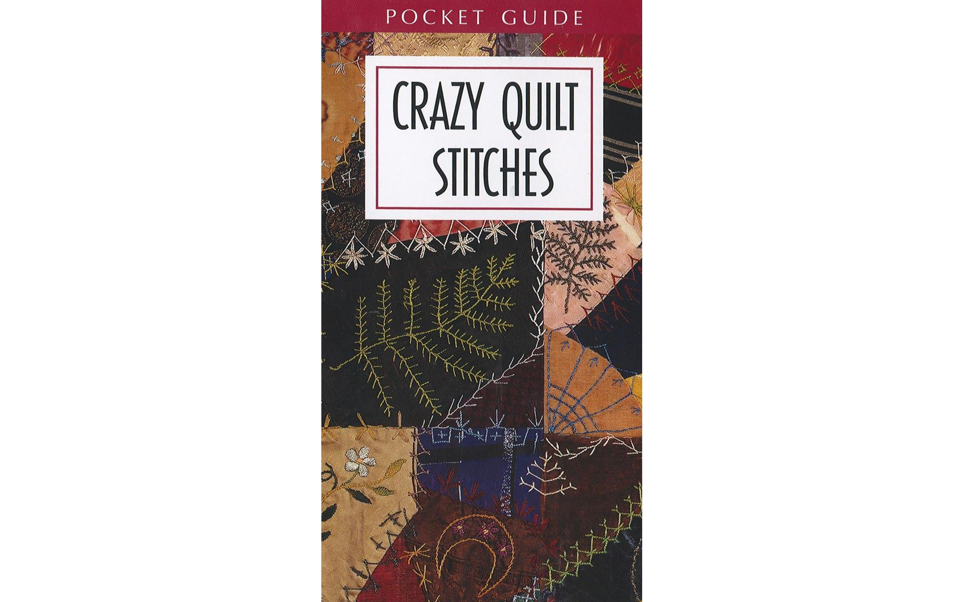 Leisure Arts Crazy Quilt Stitches Pocket Guide Book - Quilting Guide ...