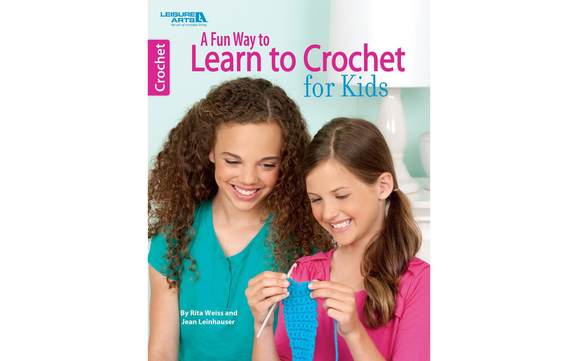 Leisure Arts Learn to Crochet For Kids Crochet Book – Crochet Pattern ...