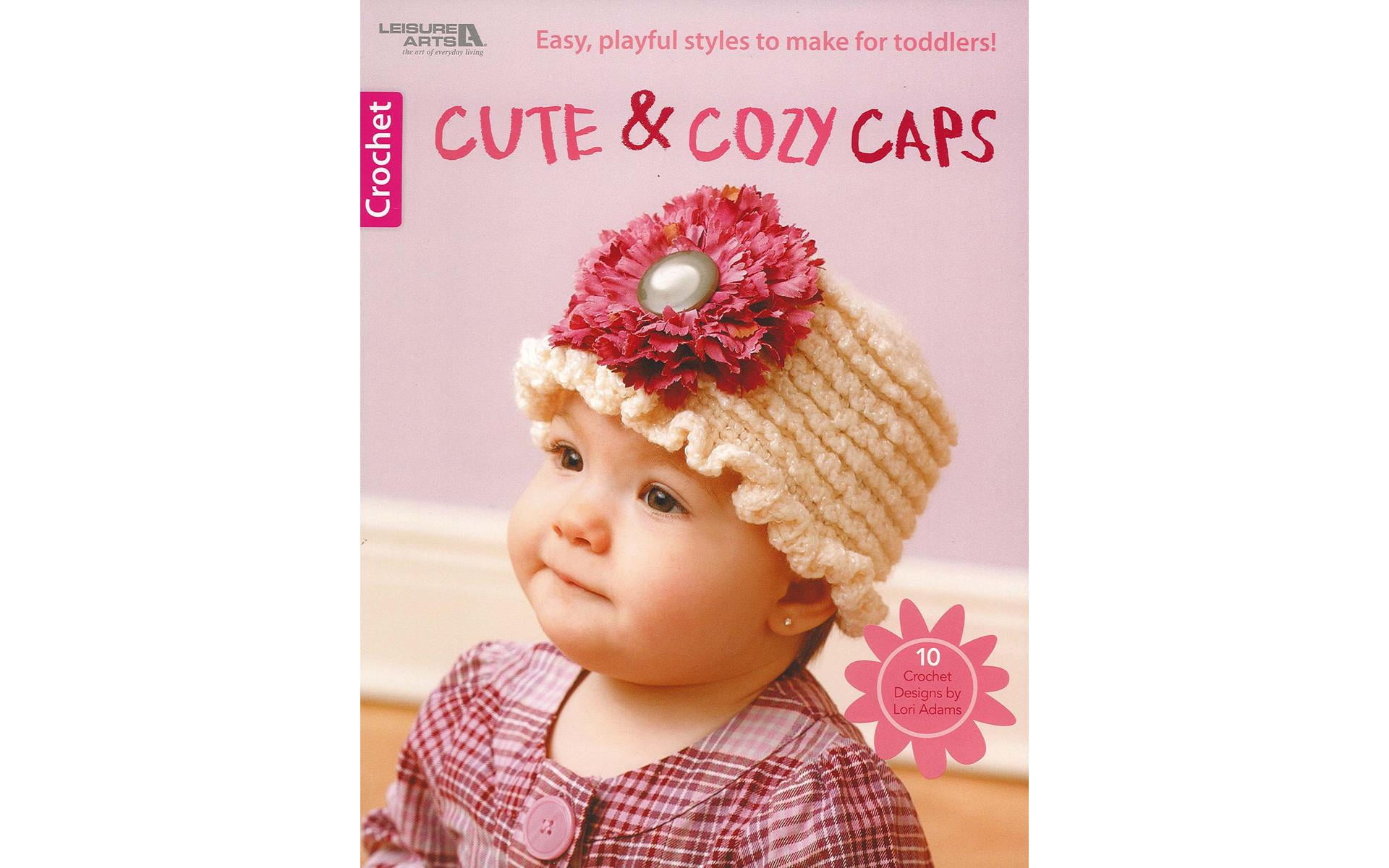 Leisure Arts Cute and Cozy Caps Crochet Book - Walmart.com
