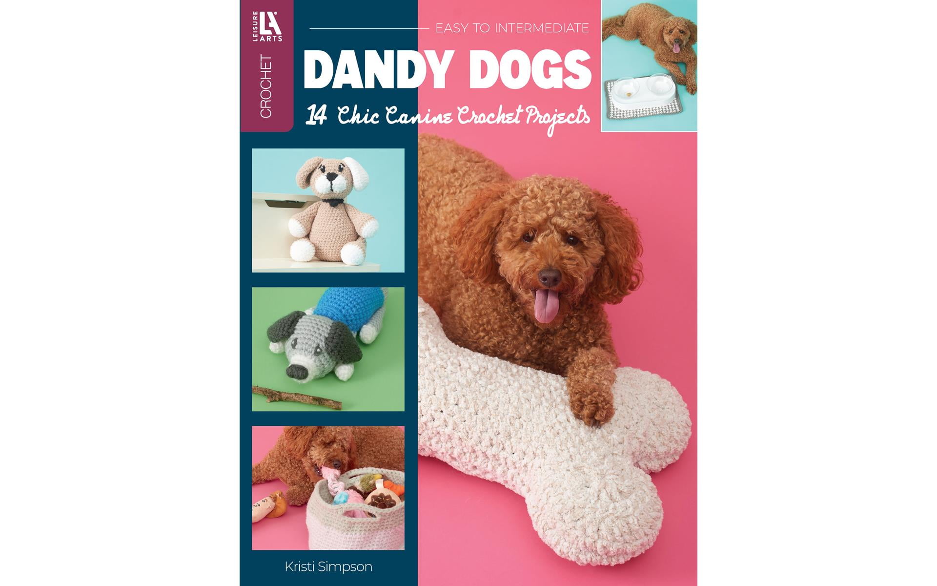 Leisure Arts Dandy Dogs Crochet Book – Crochet Pattern Book for Adults, Crochet Stitch Book with ...