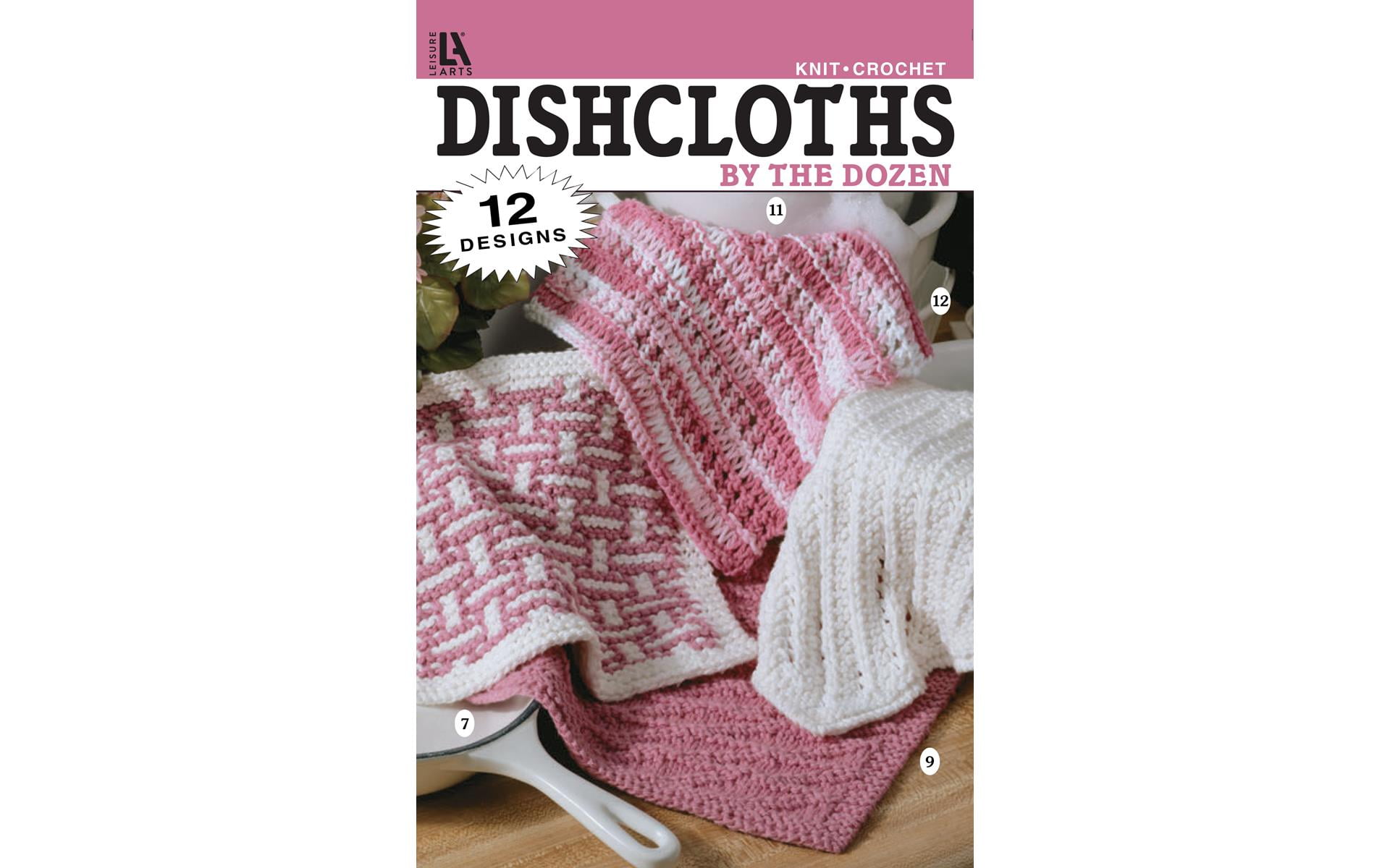 Leisure Arts Dishcloths by the Dozens Knit and Crochet Book 12 Designs ...