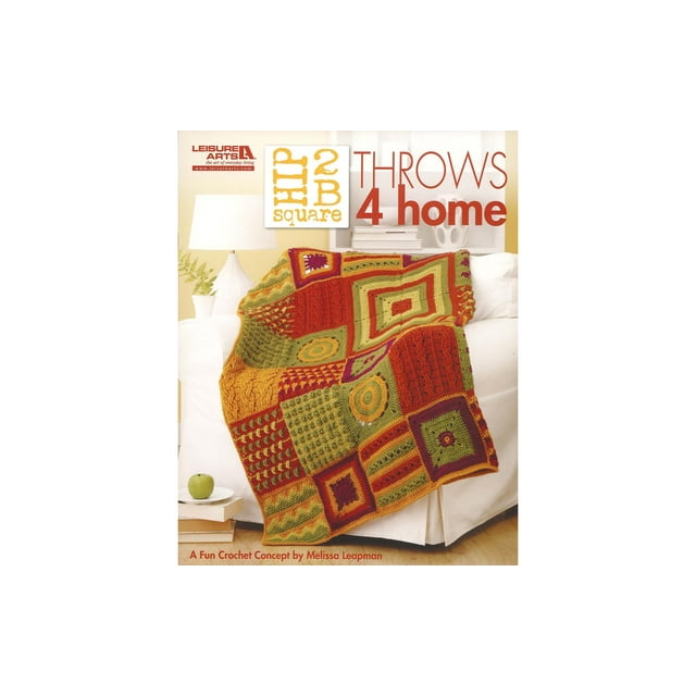 Leisure Arts Hip 2B Square Throws 4 Home Crochet Book, Crochet Book ...