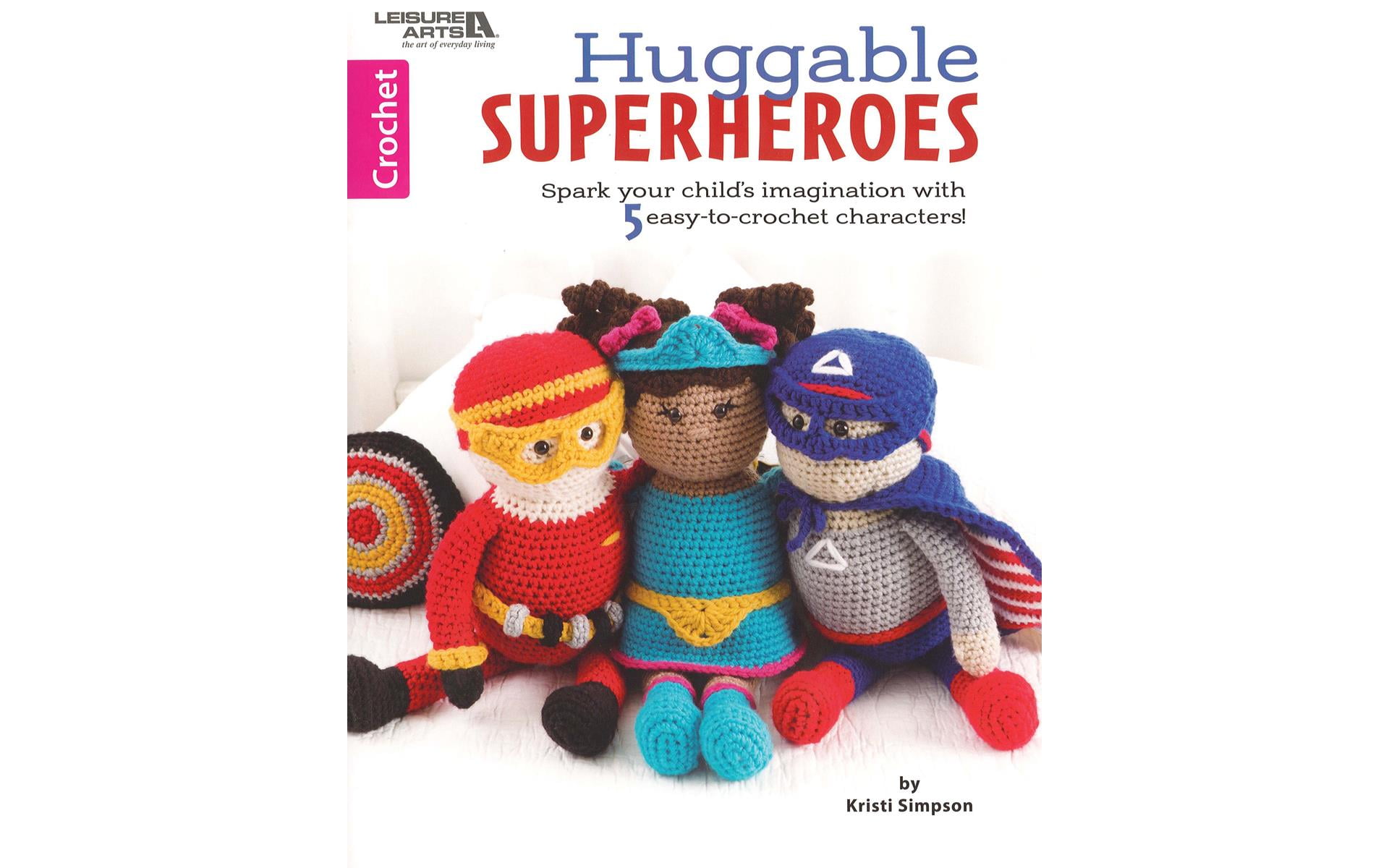Leisure Arts Huggable Superheroes Crochet Book - Walmart.com