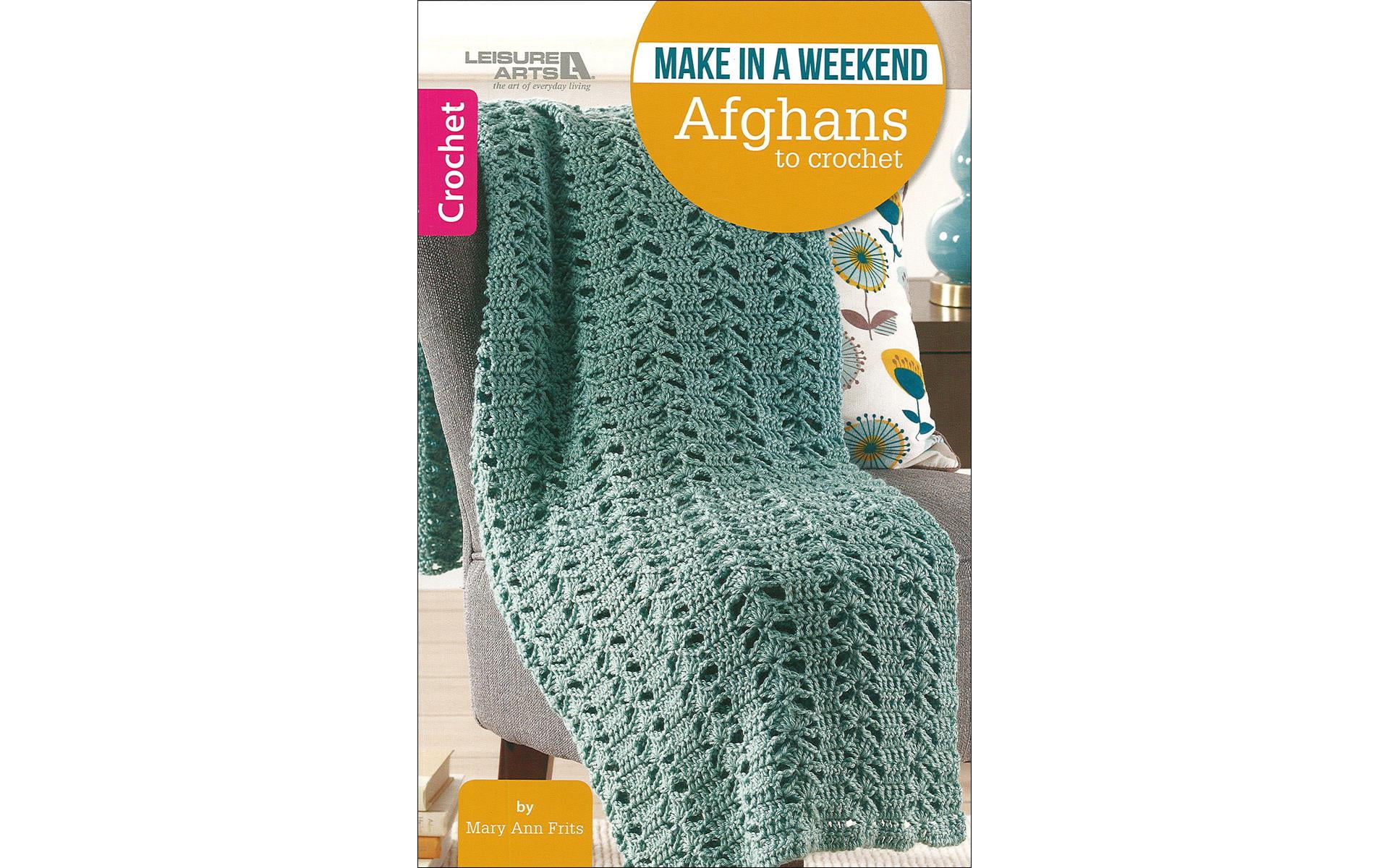 Leisure Arts Make in a Weekend Afghans to Crochet-10 Simple Designs for ...