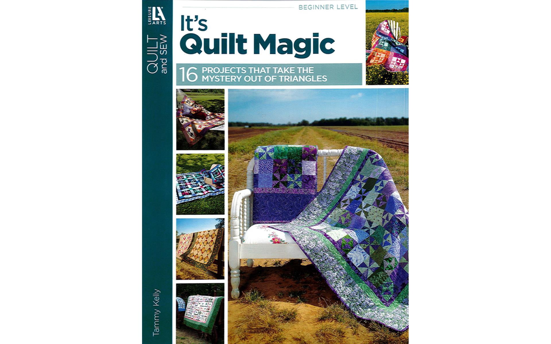 Leisure Arts Quilt and Sew It's Quilt Magic Quilting Book - Walmart.com