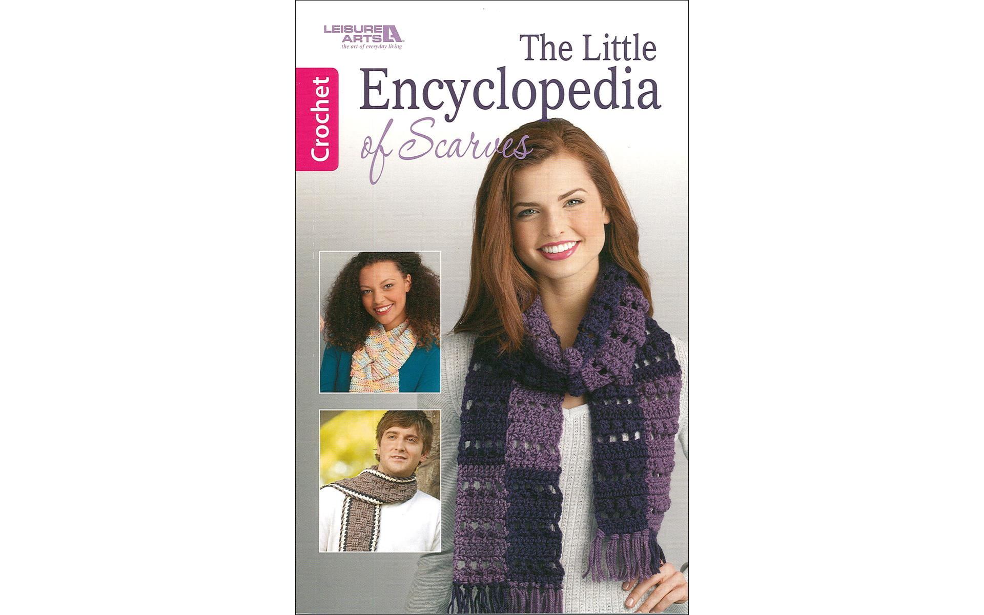 Leisure Arts The Little Encyclopedia of Scarves Book - 20 Stylish ...