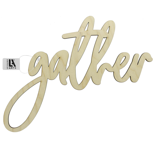 Leisure Arts Unfinished Wood Words - 12.25" x 9.75" - Gather wood ...