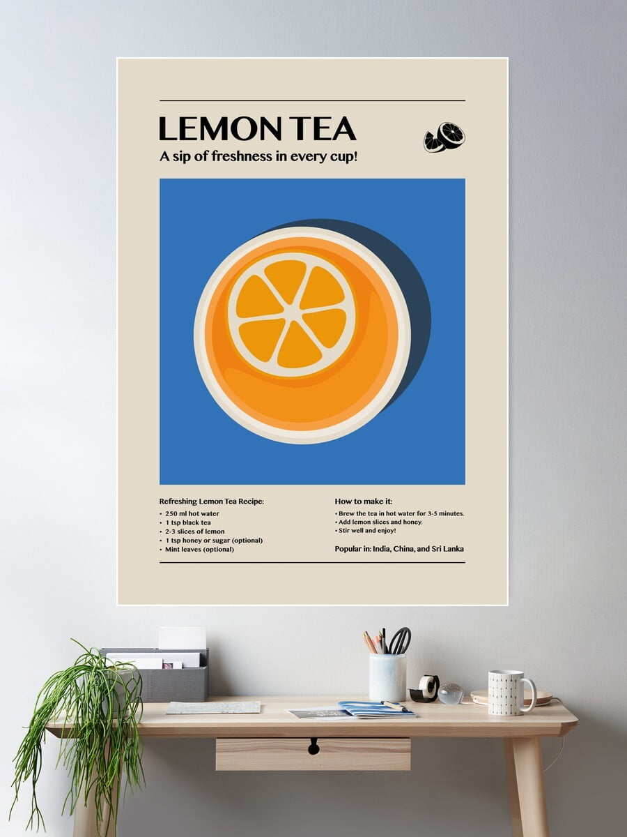 Lemon Tea Is A Burst Of Citrus Freshness Poster Wall Art, Modern Wall ...