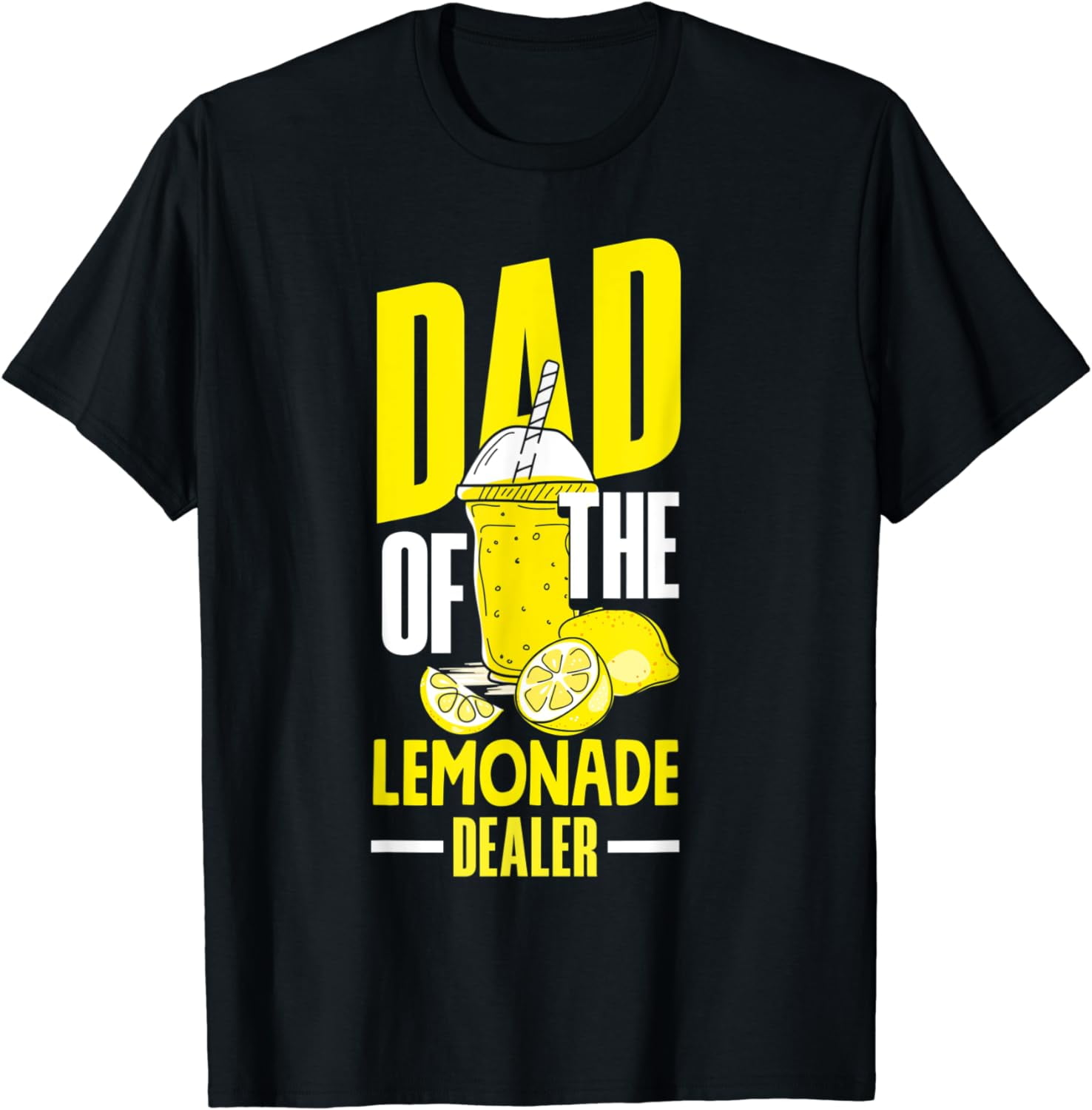 Lemonade Stand Juice Store Dad Of The Lemonade Dealer Funny T-Shirt ...