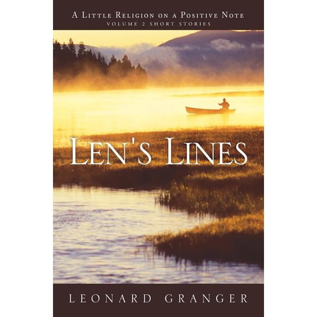 Len's Lines: A Little Religion On A Positive Note, (Paperback ...