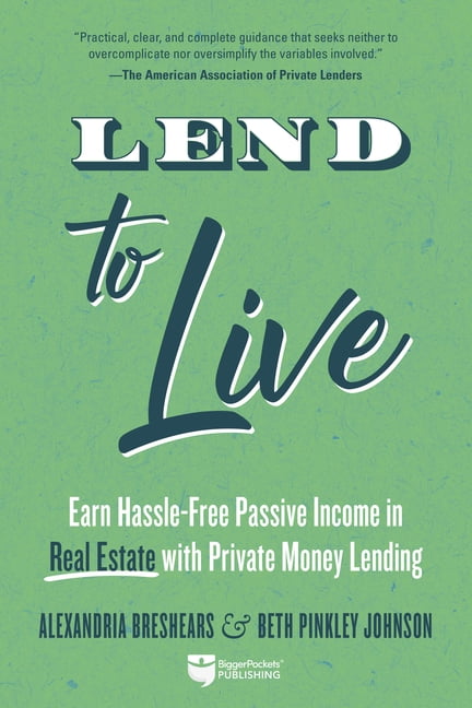 Lend to Live: Earn Hassle-Free Passive Income in Real Estate with ...